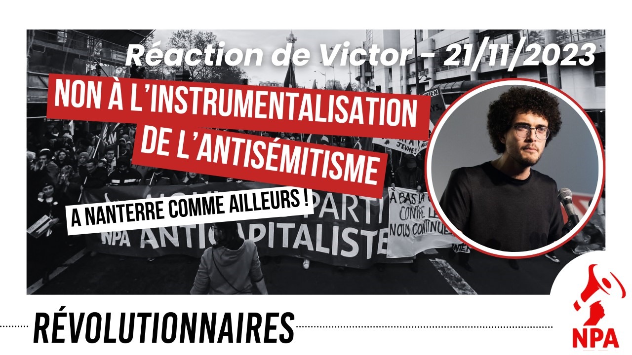 NON à l'instrumentalisation de l'antisémitisme, à Nanterre comme ailleurs ! (réaction de Victor ...