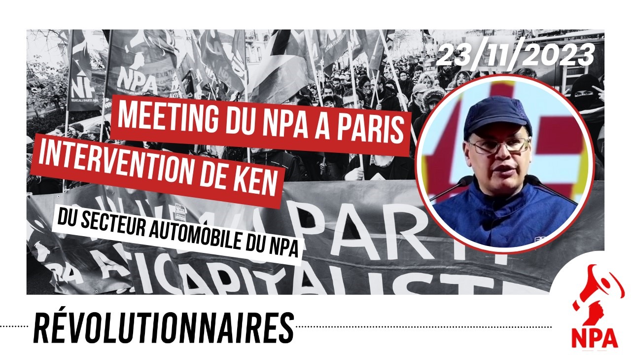 Meeting du NPA à Paris le 23/11 : intervention de Ken - NPA ...