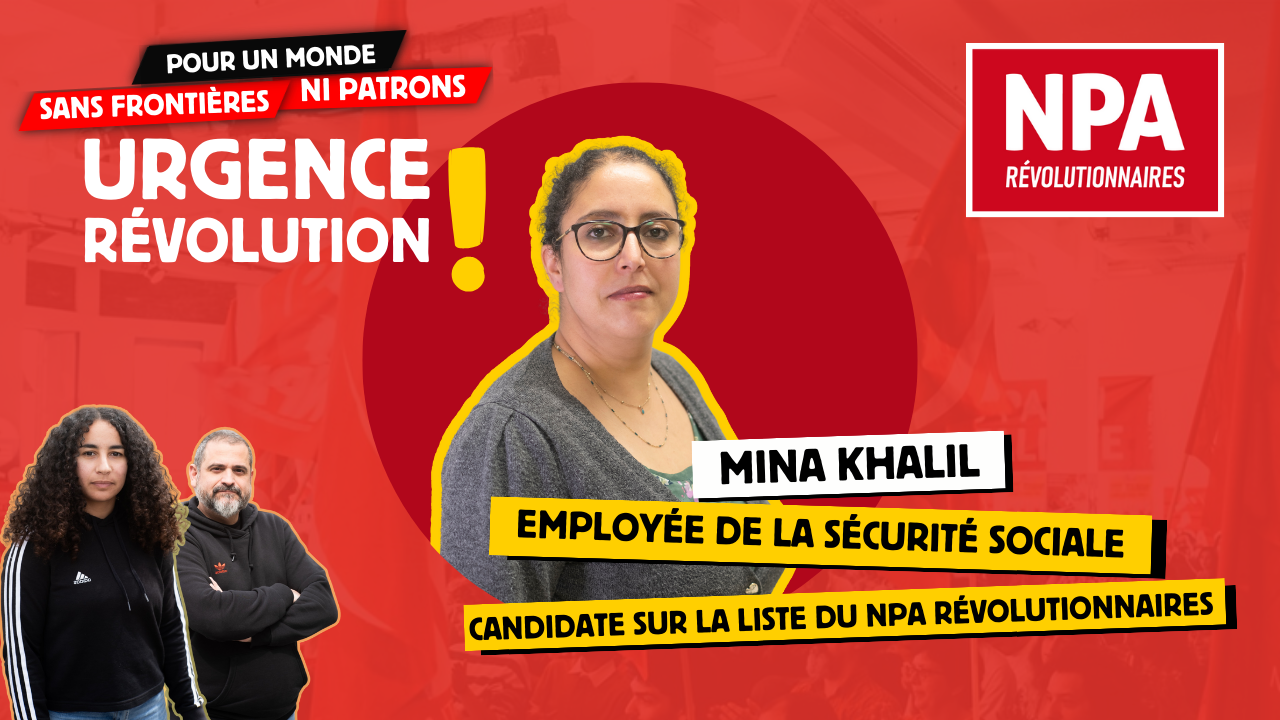 Mina Khalil, employée de la sécurité sociale, candidate sur la liste du NPA Révolutionnaires ...