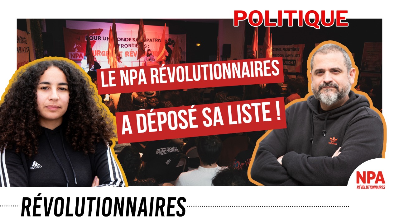 Le NPA-Révolutionnaires a déposé sa liste ! - NPA Révolutionnaires